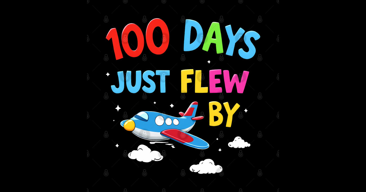 100 Days Just Flew By Airplane 100th Day Of School Kids - 100th Day Of ...