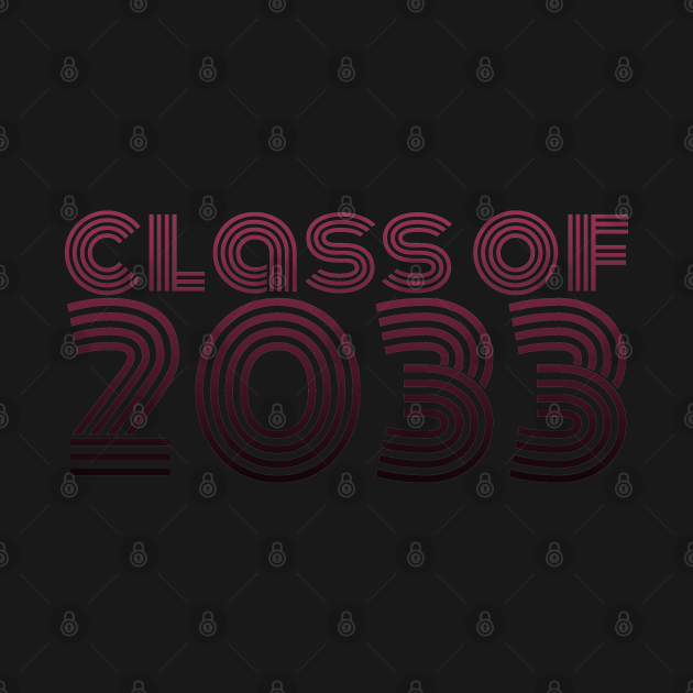 Class of 2033 red - Class Of 2033 - T-Shirt | TeePublic