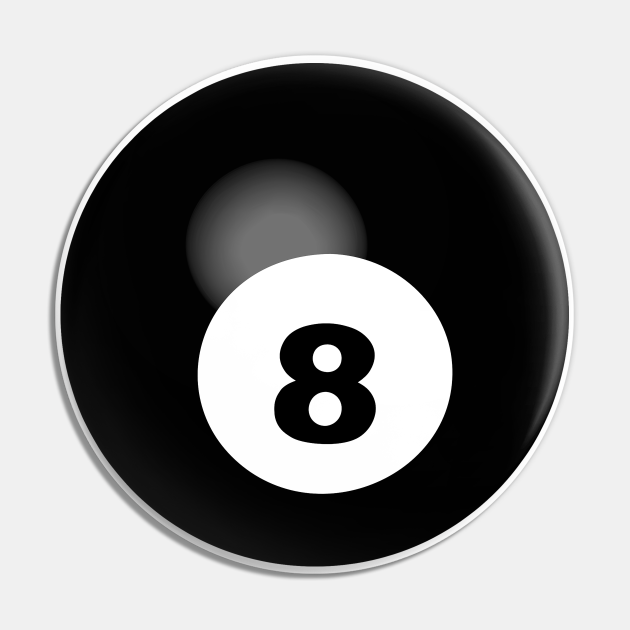 Magic 8 Ball - 8 Ball - Pin | TeePublic