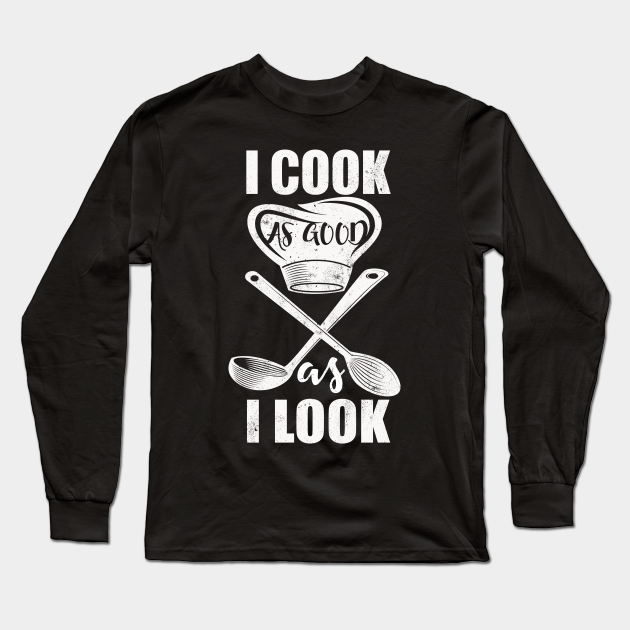 Cooking Cook Chef Food Grill Kitchen Pan Gift - Cooking - Long Sleeve T ...