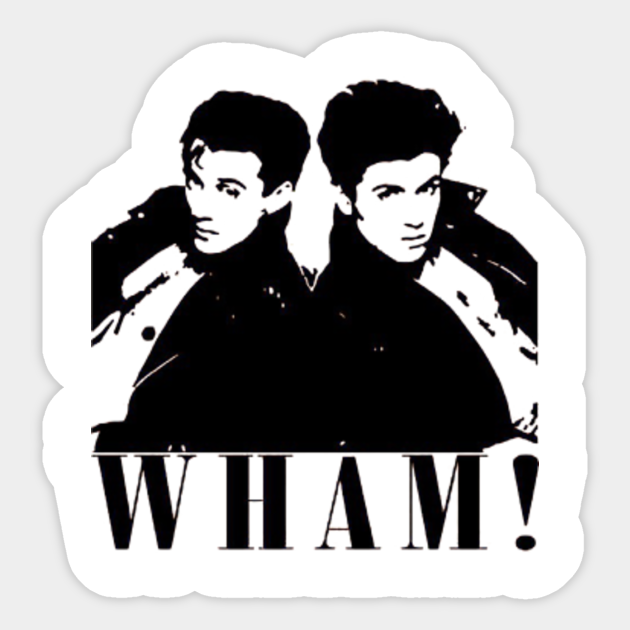 wham - Pop Music Band - Sticker | TeePublic