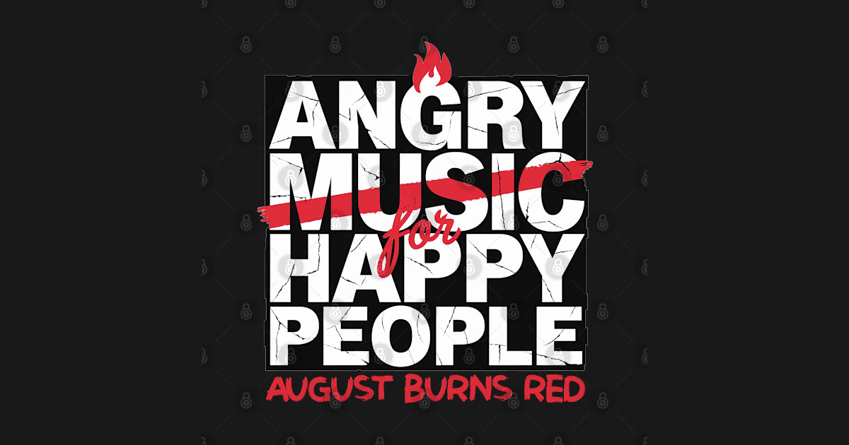 AUGUST BURNS RED - ANGRY MUSIC FOR HAPPY PEOPLE - August Burns Red - T ...
