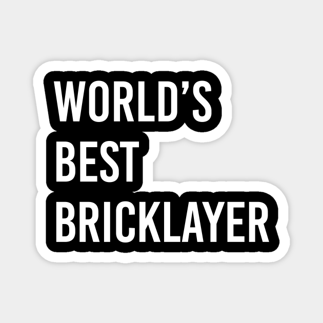 World's Best Bricklayer Bricklayer Gift Ideas Bricklayer present ...