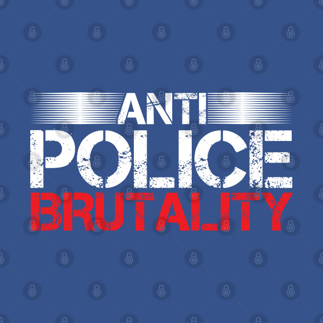 Anti Police Brutality Justice Police Violence Equality Gift - Police ...