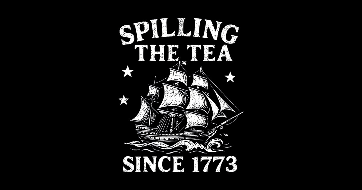 Funny Boston Tea Party Parody Design - Spilling The Tea 1773 - Magnet ...