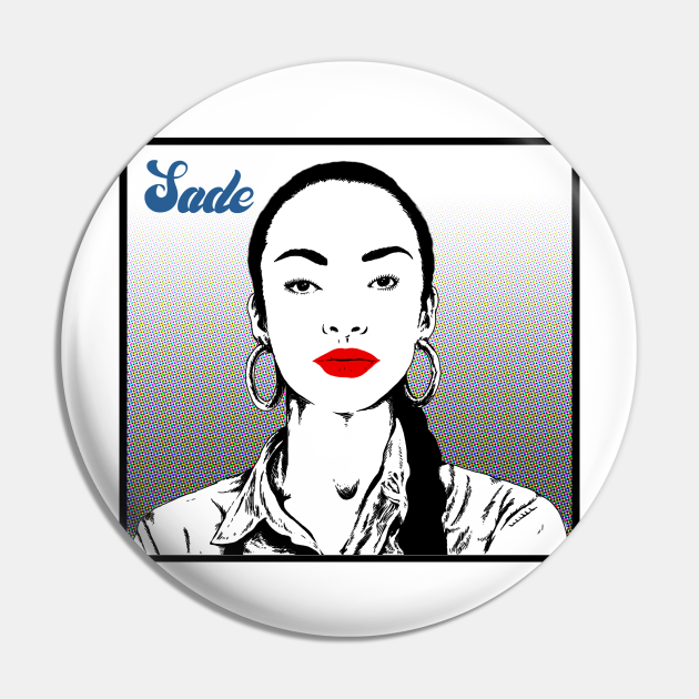 Sade Adu Retro Style - Sade - Pin | TeePublic