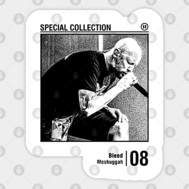 Bleed - Meshuggah - Sticker | TeePublic