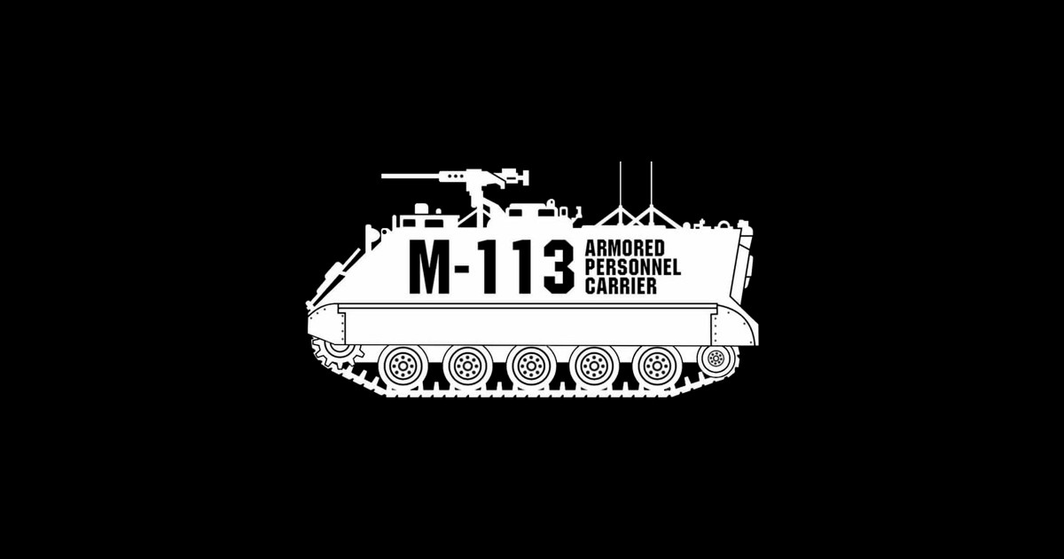 Military Vehicle APC M113 - Military - Sticker | TeePublic