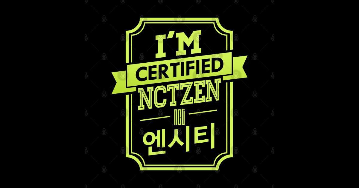 I'M CERTIFIED NCT NCTZEN - Nct - Sticker | TeePublic
