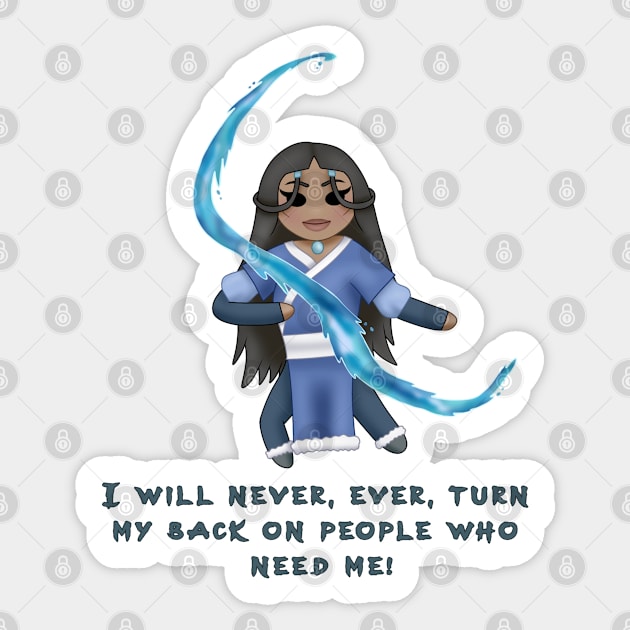 Katara Chibi Quote - Avatar The Last Airbender - Sticker | TeePublic