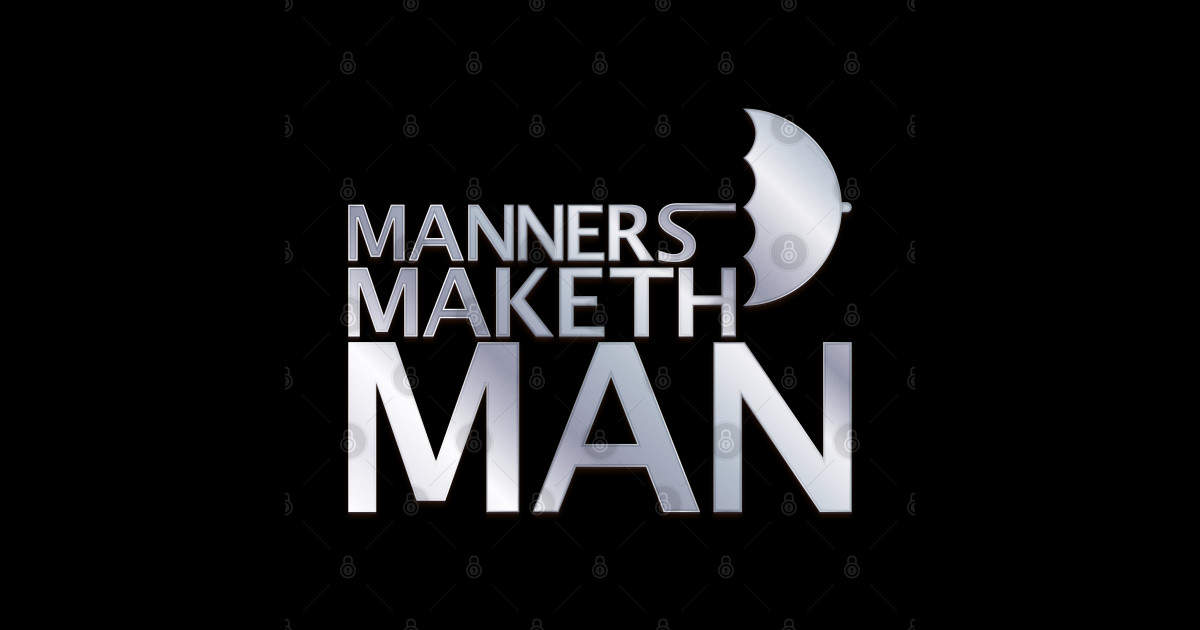 Manners Maketh Man - Film Quote - T-Shirt | TeePublic