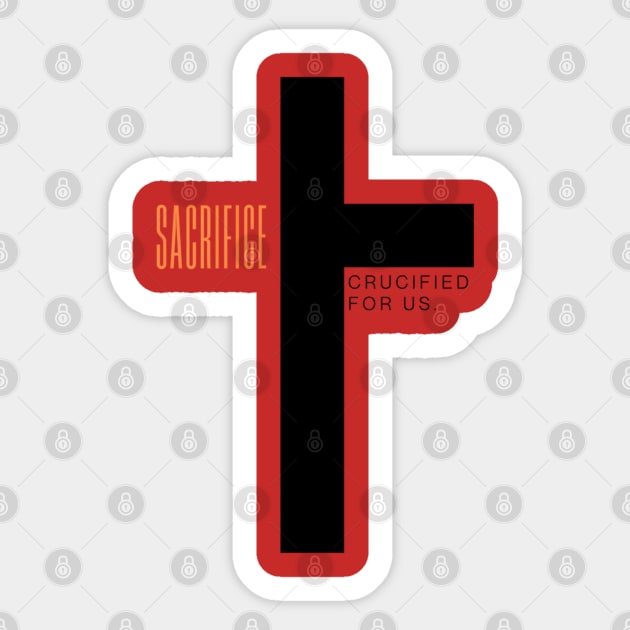 Holy Cross - Sacrifice - Crucified for Us - Holy Cross - Sticker ...