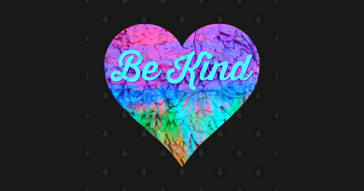 Be Kind Heart - Be Kind - T-Shirt | TeePublic