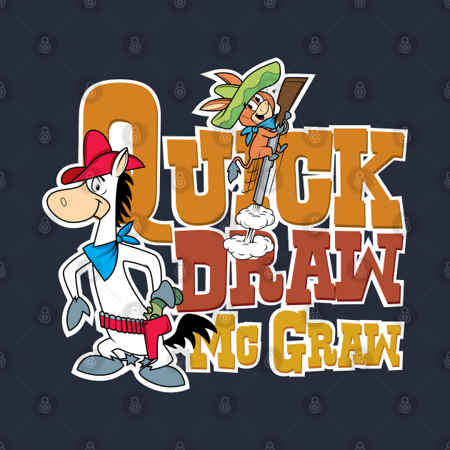 Quick Draw Mc Graw - Quick Draw Mc Graw - Hoodie | TeePublic