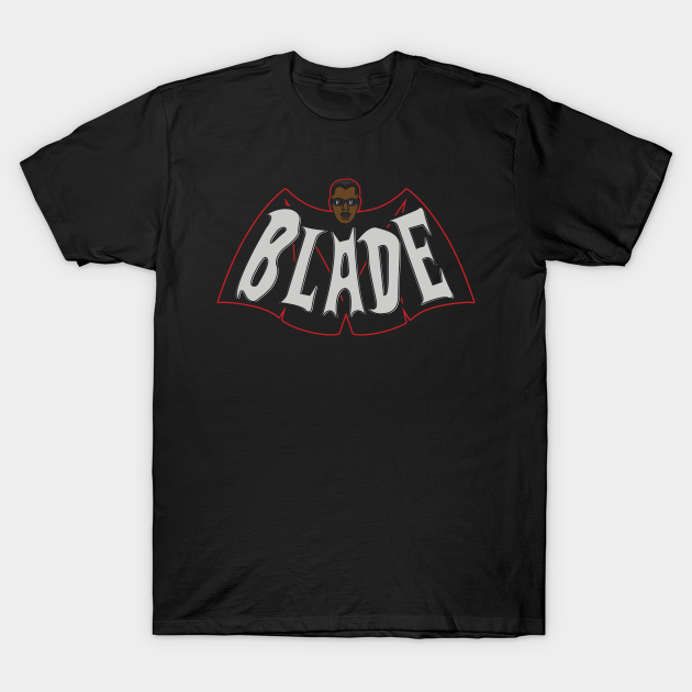 Blade - Blade - T-Shirt | TeePublic