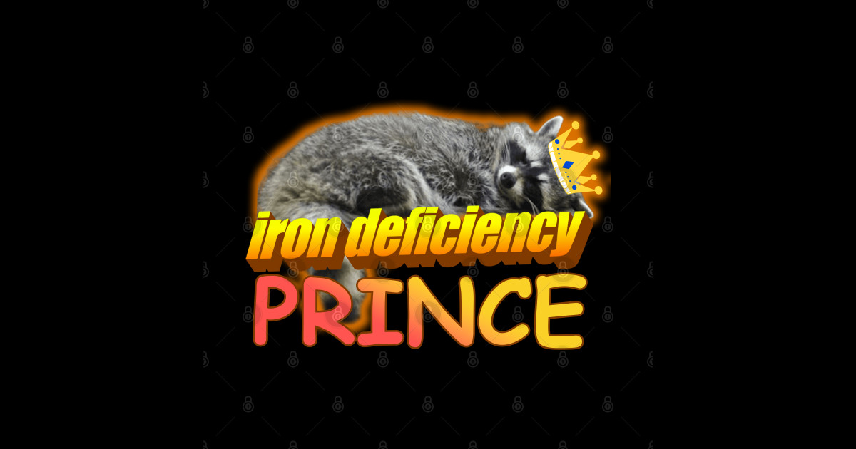 Iron Deficiency Prince Raccoon Meme - Anemic - Sticker | TeePublic