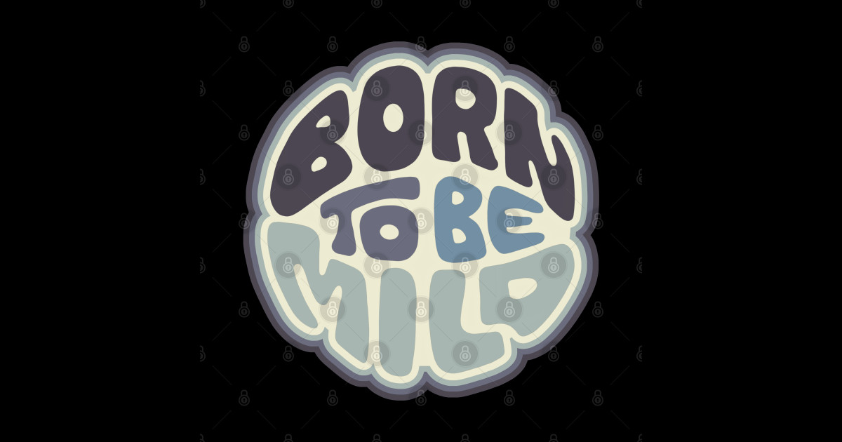 Born To Be Mild Word Art - Born To Be Mild - Sticker | TeePublic