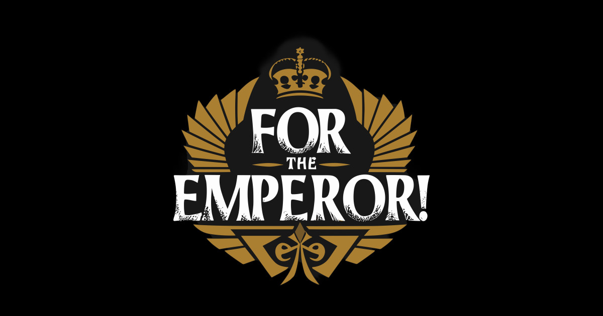 For the Emperor - For The Emperor - Sticker | TeePublic