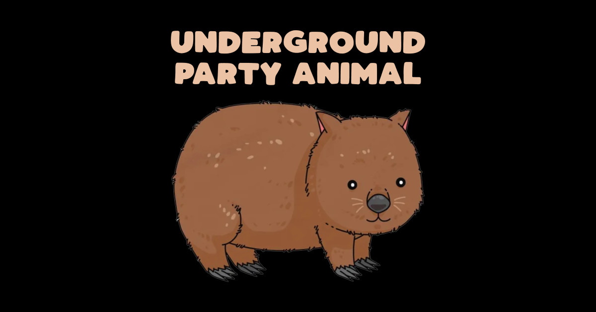 Underground Wombat Animal Party - Wombat - Sticker | TeePublic