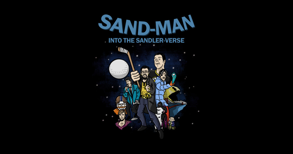 Sand-Man: Into the Sandler-Verse Cover Art Tee - Adam Sandler - T-Shirt ...