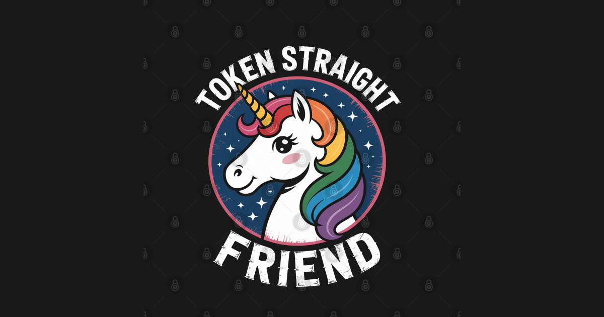 Token Straight Friend Unicorn Gay Rainbow Pride LGBTQ - Token Straight ...