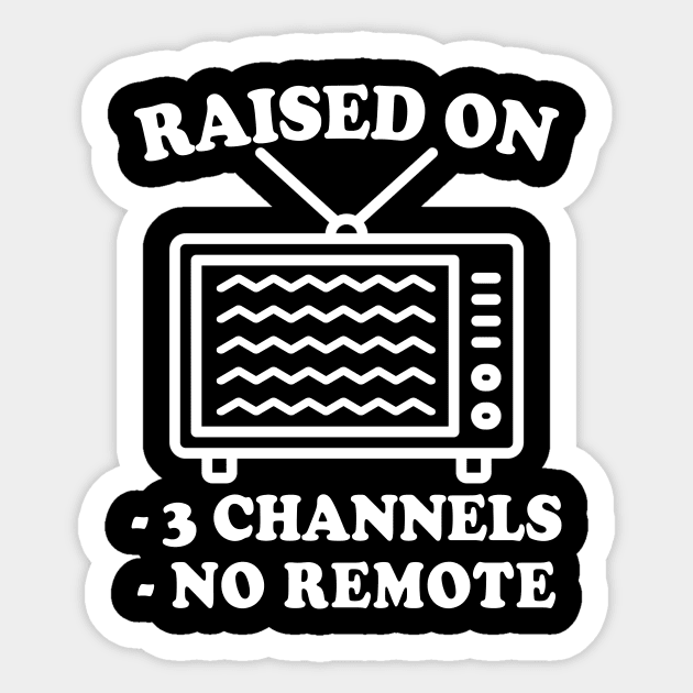Raised on 3 Channels Retro 70s TV Nostalgia - Gen X - Sticker | TeePublic