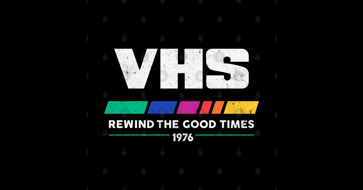 VHS Video Tapes - Rewind The Good Times - Vhs Tapes - Posters and Art ...