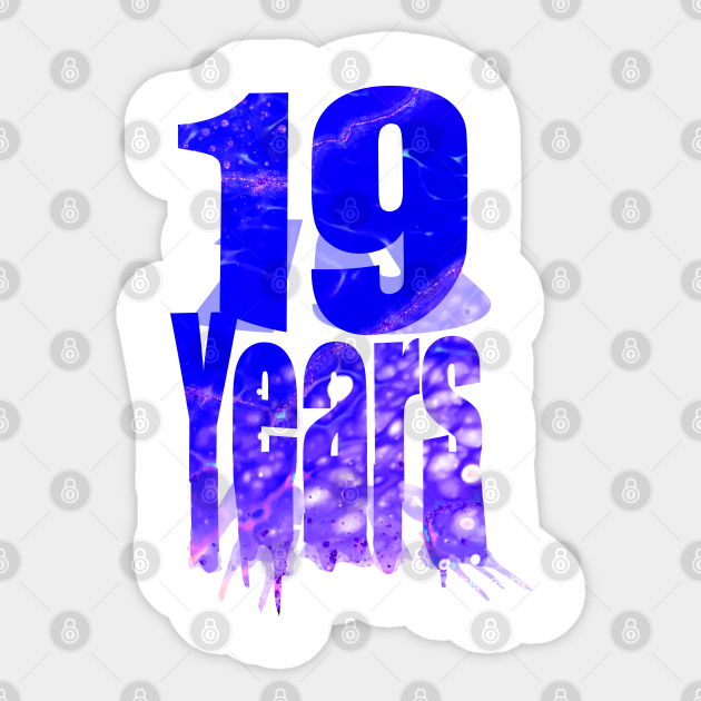 19 years old - 19 Years - Sticker | TeePublic