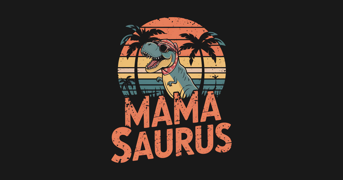 Mamasaurus T Rex Dinosaur Mama Saurus Family Matching Women ...