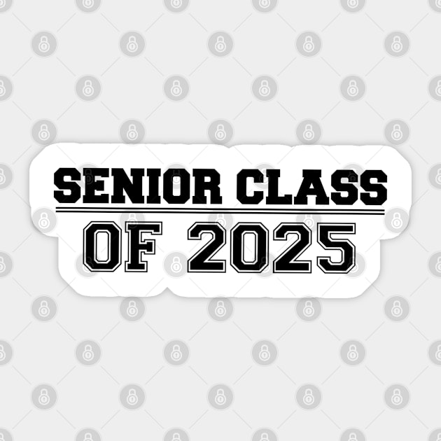senior class of 2025 - Senior Class Of 2025 - Sticker | TeePublic
