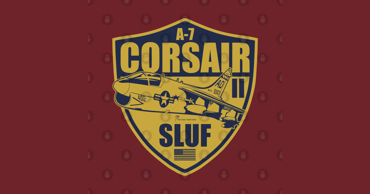 A-7 Corsair II - A7 Corsair Sluf - T-Shirt | TeePublic