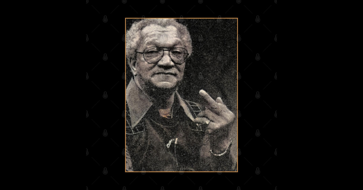Middle Finger Classic - Sanford And Son - Posters and Art Prints ...