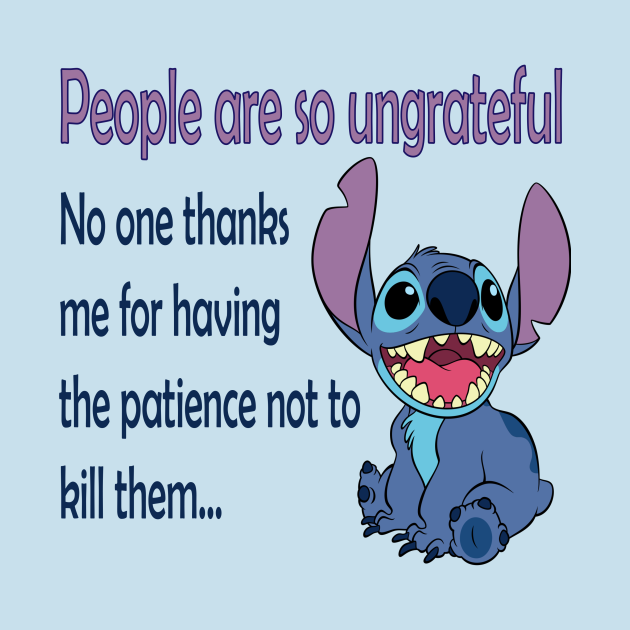 Ungrateful Humans Shirt - Stitch - T-Shirt | TeePublic
