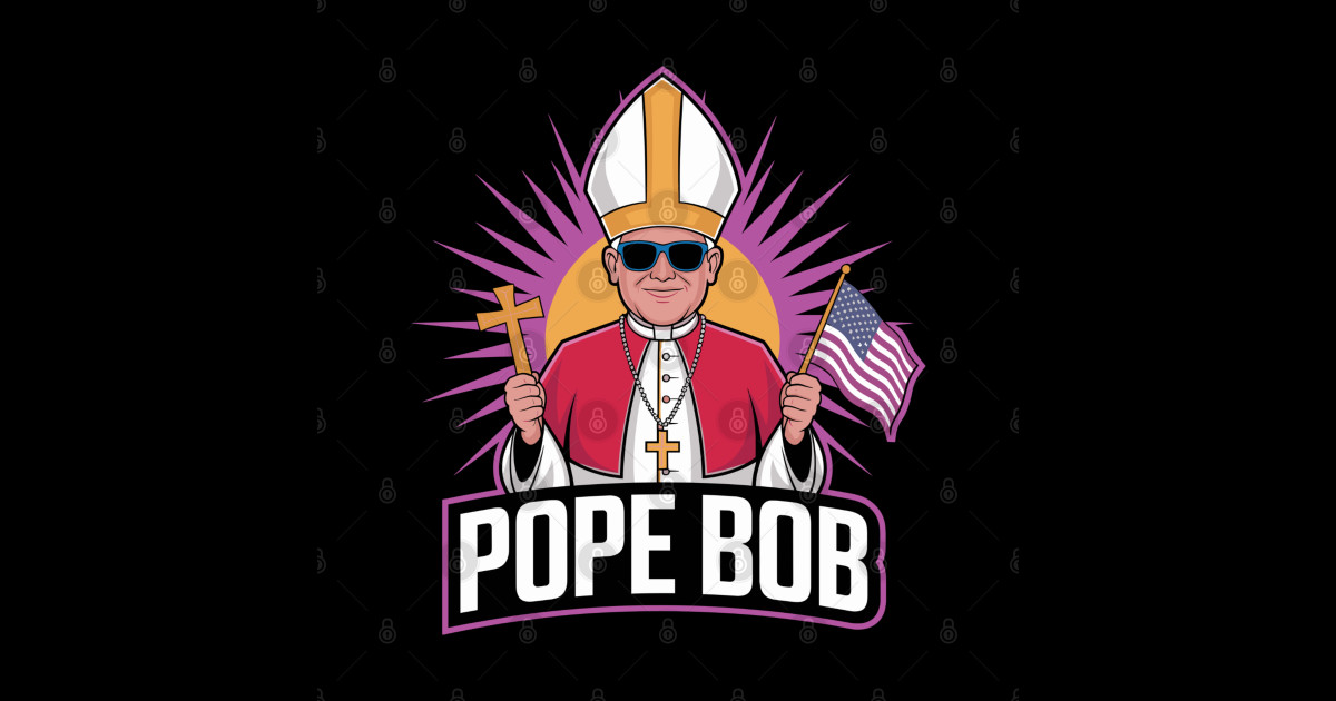 Vintage Pope Bob Robert Prevost Pope Leo XIV USA - Da Pope - Posters ...