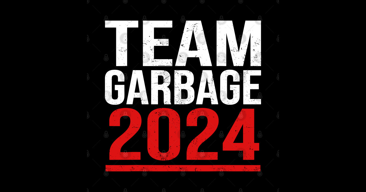 Team-Garbage-for-Trump-2024 - Team Garbage Trump - Sticker | TeePublic