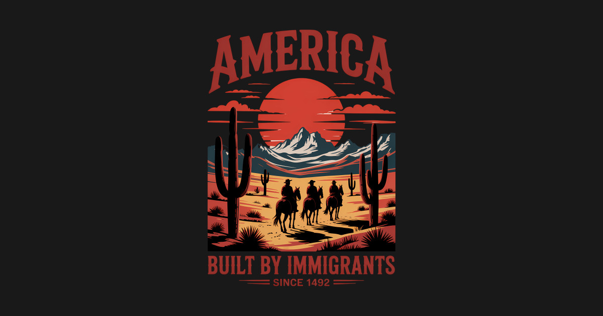 America Built By Immigrants Since 1492 4th Of July Photoroom - America - T-Shirt | TeePublic