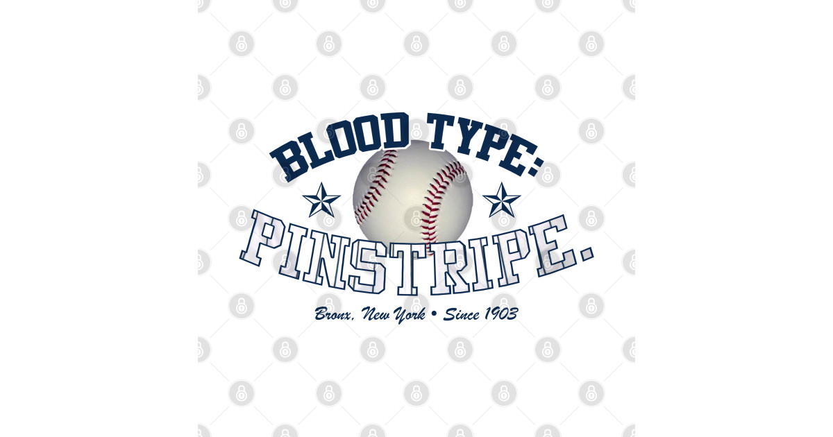 Blood Type: Pinstripe - Yankees - T-Shirt | TeePublic
