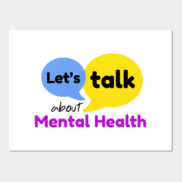 Let's Talk About Mental Health - Mental Health Awareness - Posters and ...