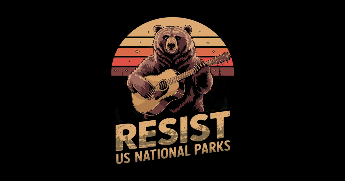 Protect Our National Parks Resist ALT US Bear Nature - Protect Our ...