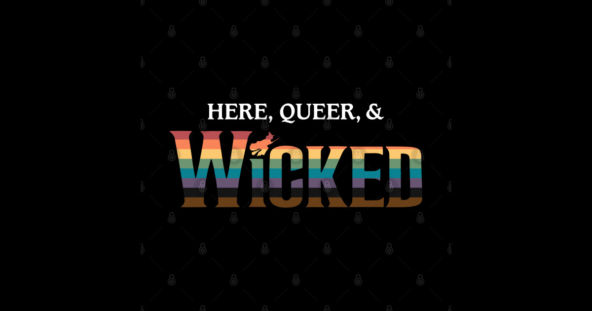 Here, Queer, & Wicked LGBT Apparel - Here Queer And Wicked - Sticker | TeePublic