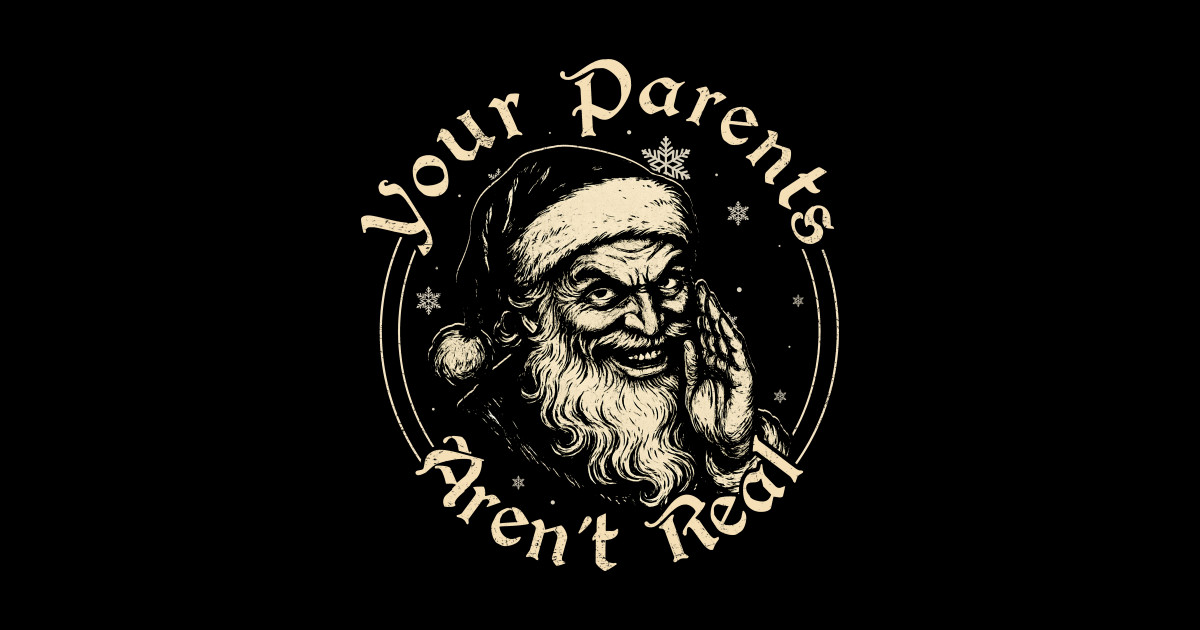 Your Parents Arent Real vintage christmas 2025 - Your Parents Arent ...