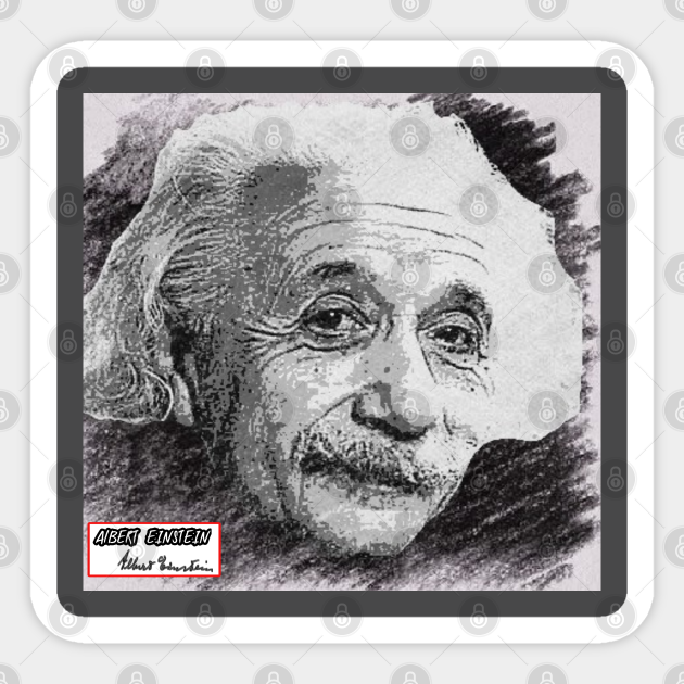 Albert einstein - Albert Einstein - Sticker | TeePublic