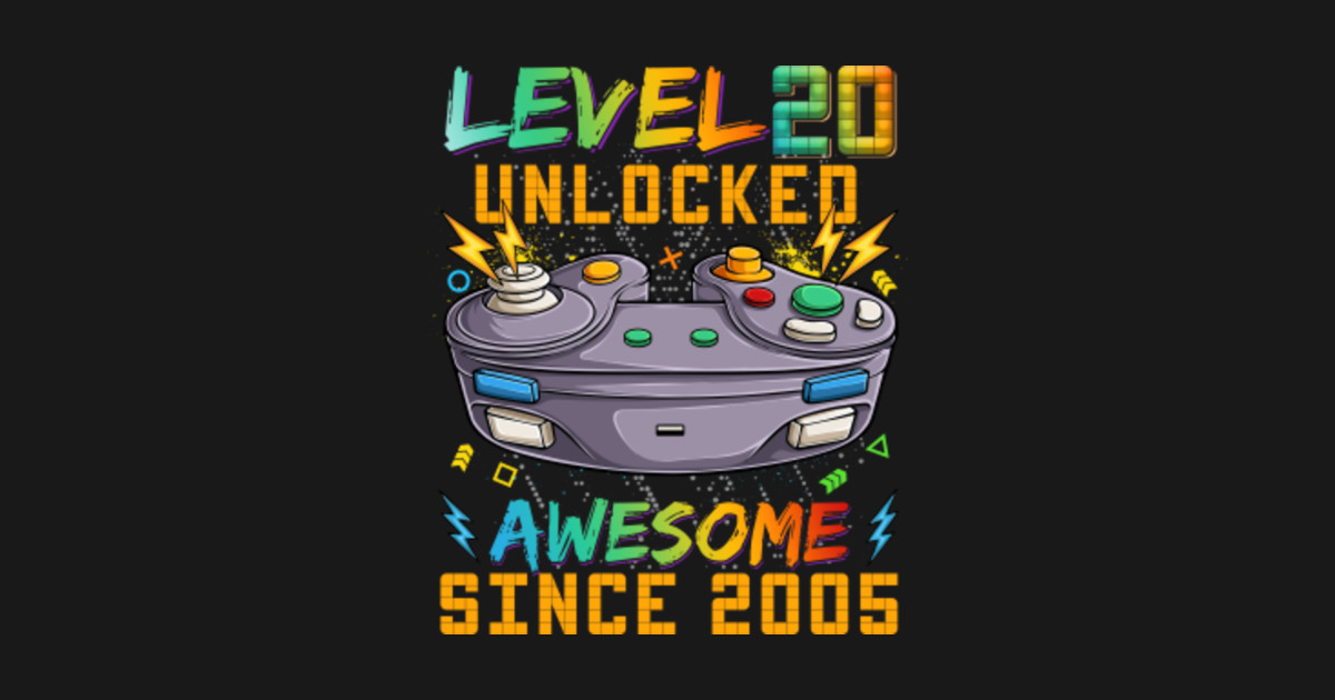 Level 20 Unlocked 20th Birthday Video Game Player Since 2005 - Level 20 ...