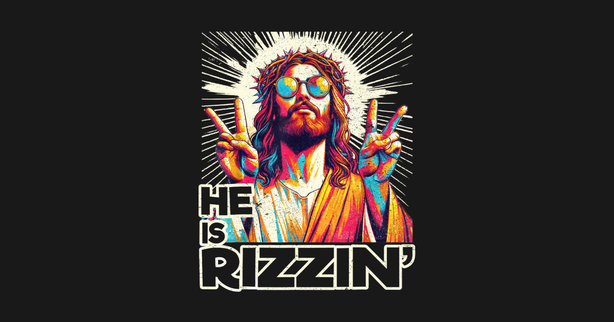 Retro He Is Rizzin Funny Jesus Has Rizzen Easter - He Is Rizzin - T ...