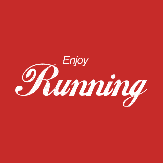 Enjoy Running - Enjoy Running - T-Shirt | TeePublic