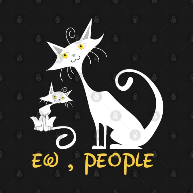 ew people cat - Ew People Cat - T-Shirt | TeePublic