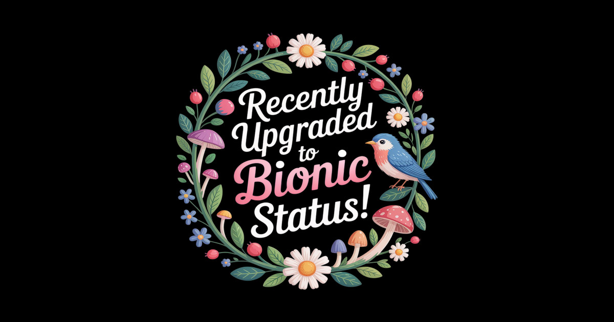 Recently Upgraded to Bionic Status Funny Hip Surgery - Recently ...