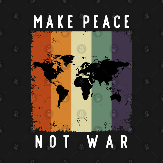 Make Peace Not War World Map - Peace - T-Shirt | TeePublic
