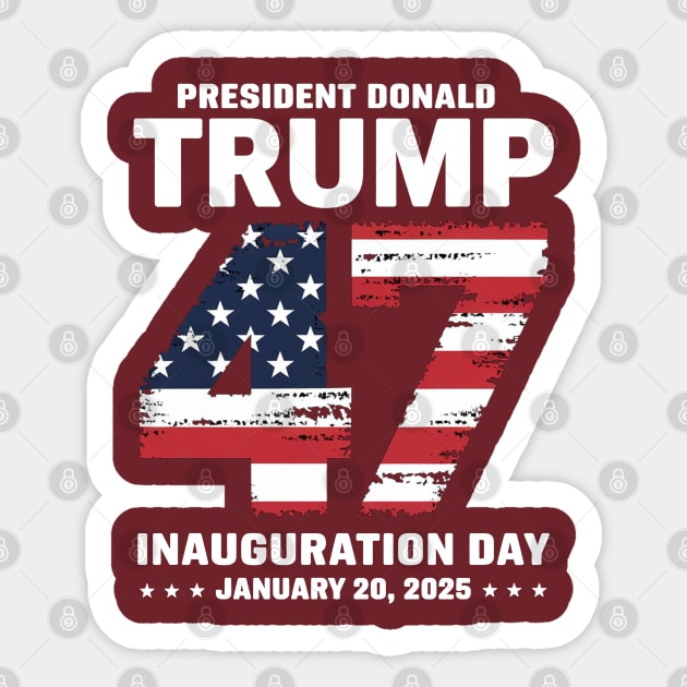 INAUGURATION DAY 47th PRESIDENT DONALD TRUMP - Inauguration - Sticker ...
