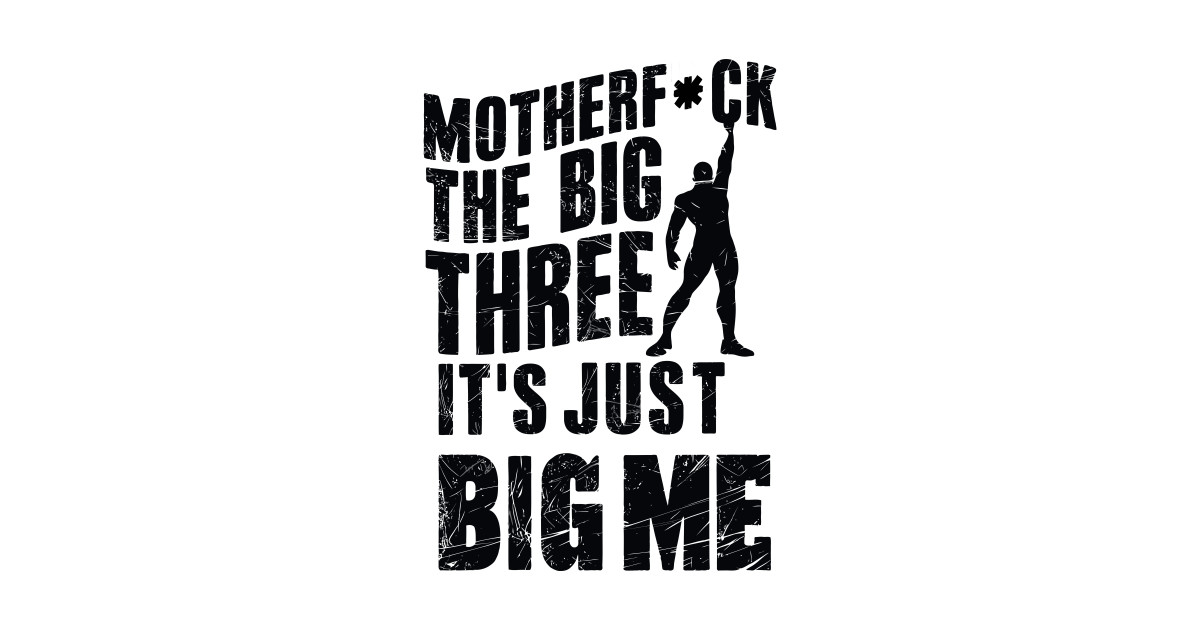 Motherf*uck The Big Three It's Just Big Me - Rap - T-Shirt | TeePublic